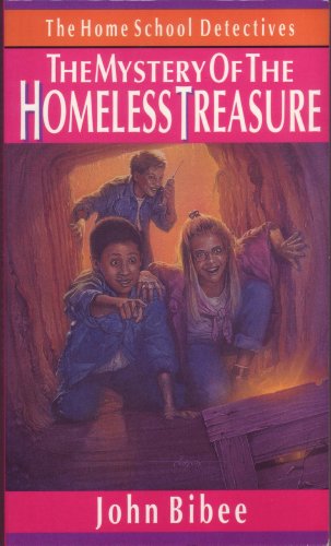The Mystery of the Homeless Treasure (The Home School Detectives Book 1 ...