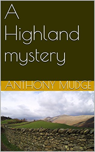 Amazon.com: A Highland mystery eBook : Mudge, Anthony: Kindle Store