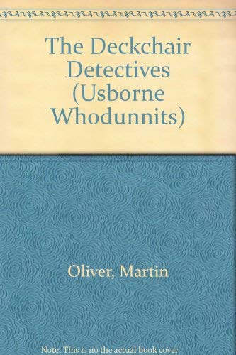 The Deckchair Detectives (Usborne Whodunnits S.) : Oliver, Martin ...
