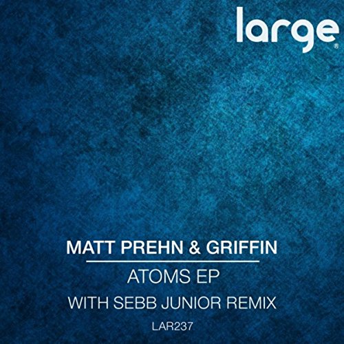 Amazon Music - Matt Prehn featuring GriffinのAtoms EP - Amazon.co.jp
