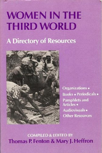 Women in the Third World: A Directory of Resources: Fenton, Thomas P ...