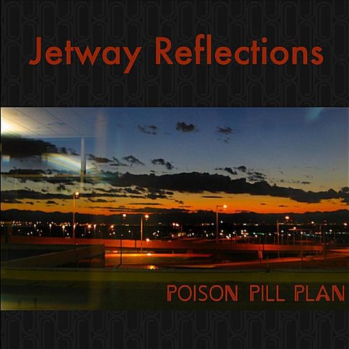 Play Jetway Reflections by Poison Pill Plan on Amazon Music