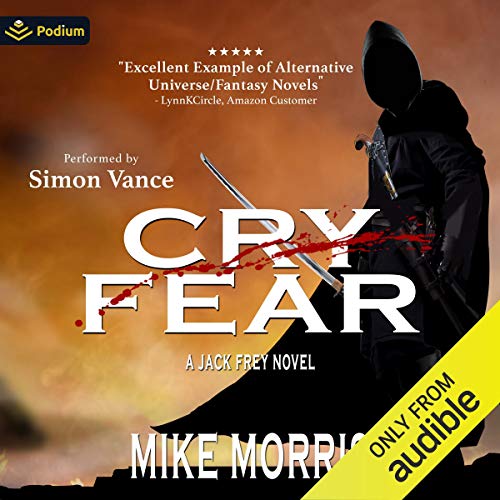 Cry Fear: Jack Frey Series, Book 2 (Audio Download): Mike Morris, Simon ...