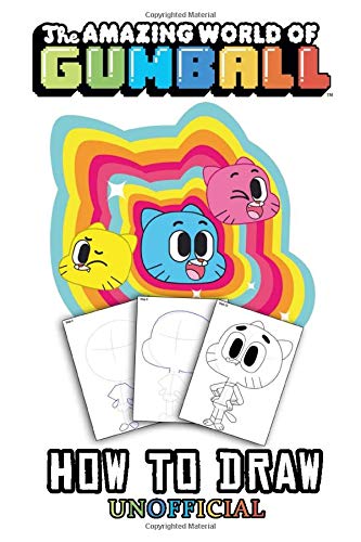 Buy How to draw The Amazing World of Gumball (Unofficial): Learn To ...