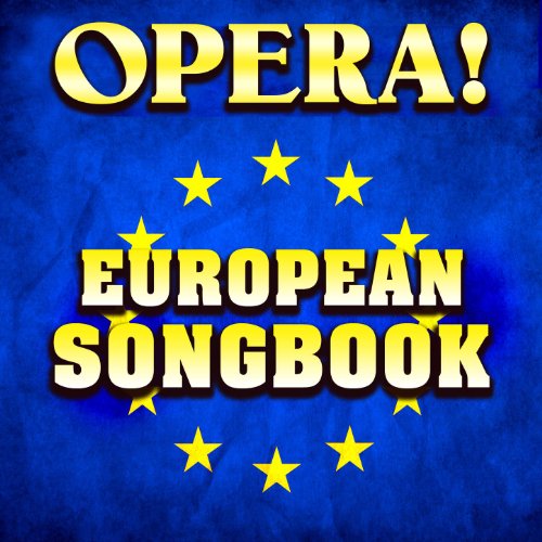 Amazon.com: Opera! European Songbook : VARIOUS ARTISTS: Digital Music