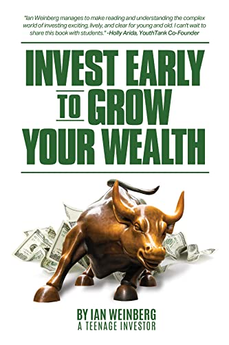 Amazon.com: Invest Early To Grow Your Wealth eBook : Weinberg, Ian ...