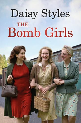 The Bomb Girls: Amazon.co.uk: Styles, Daisy: 9780750543460: Books