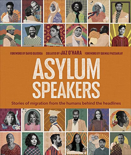 Asylum Speakers: Stories of Migration From the Humans Behind the ...