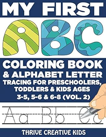 My First ABC Coloring Book & Alphabet Letter Tracing For Preschoolers ...