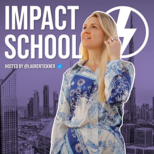 Impact School Podcast with Lauren Tickner : Lauren Tickner: Amazon.ca ...