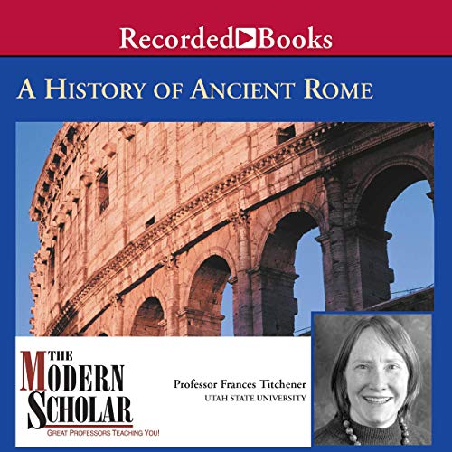 The Modern Scholar: A History of Ancient Rome (Audio Download ...