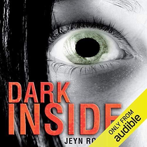 Dark Inside (Audio Download): Jeyn Roberts, Joe Jameson, Audible ...