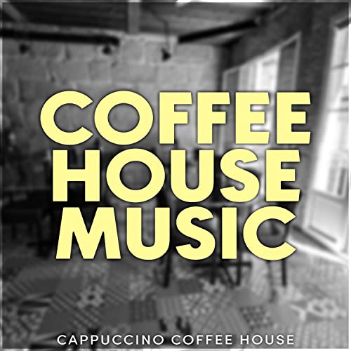 Amazon.com: Coffee House Music : Cappuccino Coffee House: Digital Music