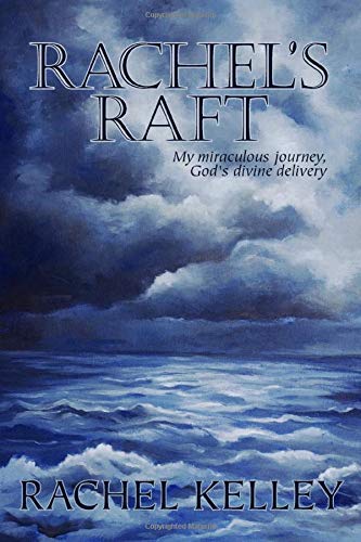 Amazon.com: Rachel's Raft: 9781688945791: Kelley, Rachel Haller: Books