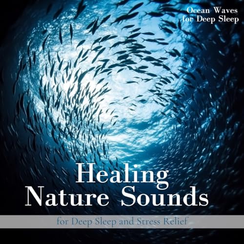 Play Healing Nature Sounds for Deep Sleep and Stress Relief by Ocean ...