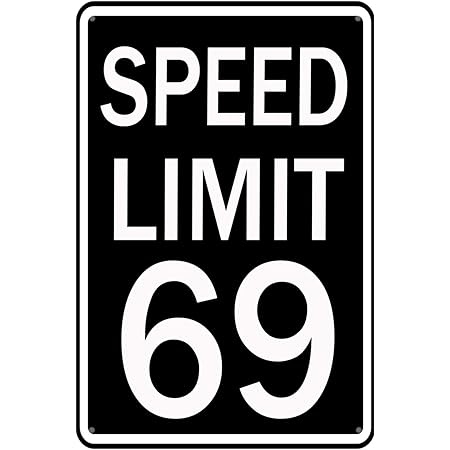Amazon.com: Speed Limit 69 Sign, 16" x 12" : Home & Kitchen