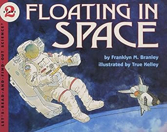 Floating in Space (Let's-Read-and-Find-Out Science 2): Branley, Dr ...