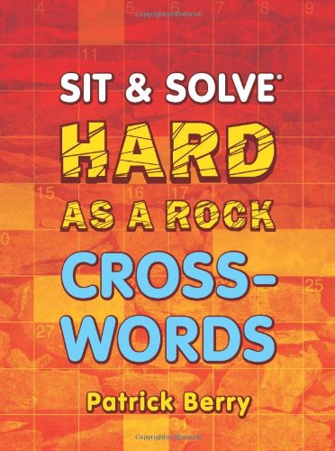 Sit & Solve® Hard as a Rock Crosswords (Sit & Solve® Series): Berry ...
