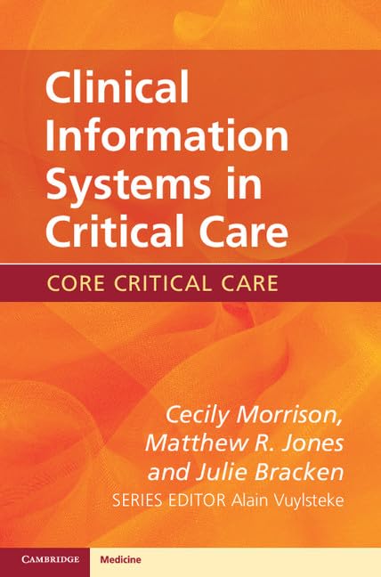 Clinical Information Systems in Critical Care (Core Critical Care ...