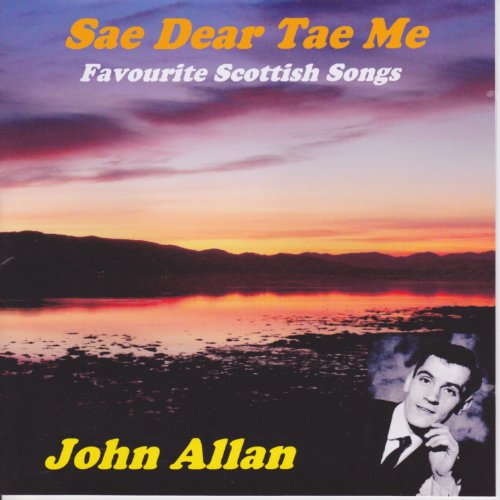 Play Sae Dear Tae Me by John Allan on Amazon Music