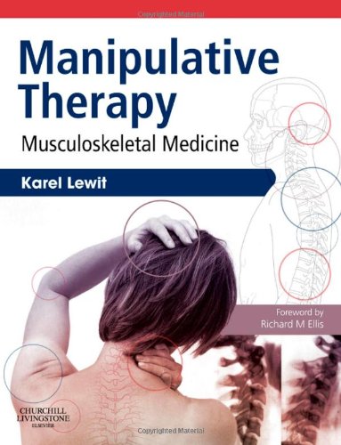 Manipulative Therapy: Musculoskeletal Medicine: 9780702030567: Medicine ...
