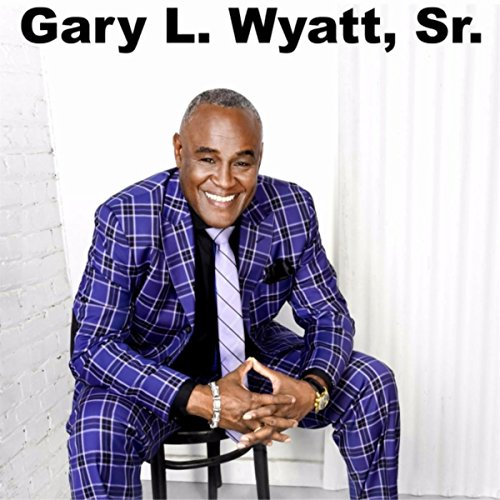 Play Legacy by Gary L. Wyatt, Sr. on Amazon Music