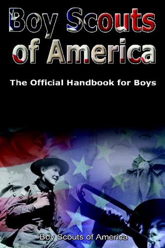 Boy Scouts Handbook: The Official Handbook for Boys , The Original ...