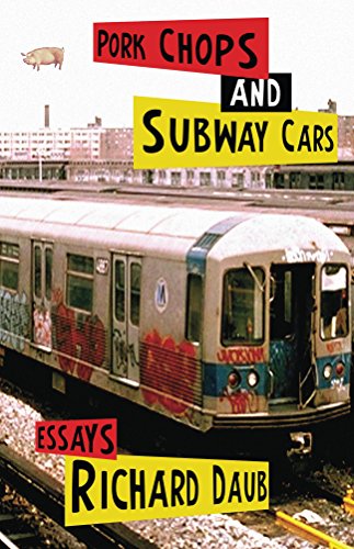 Pork Chops and Subway Cars - Kindle edition by Daub, Richard ...