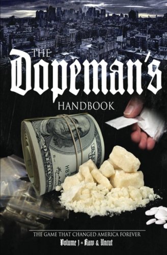 The Dope Man's Handbook: The Game That Changed America Forever (Volume ...