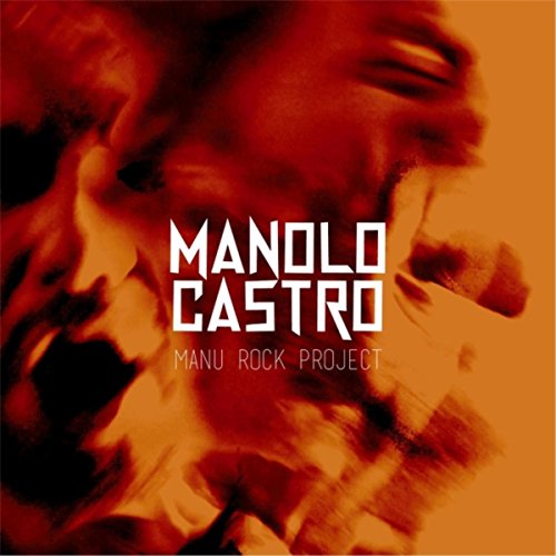 Play Manu Rock Project by Manolo Castro on Amazon Music