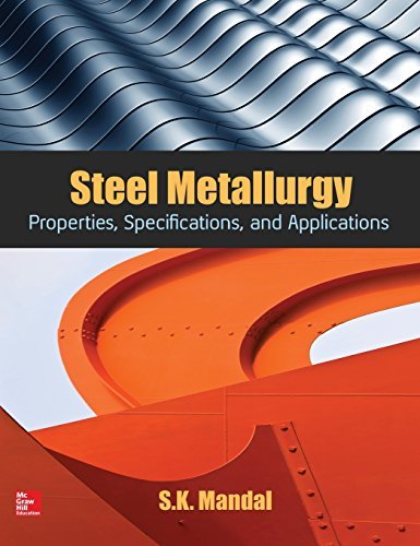 Steel Metallurgy: Properties, Specifications and Applications by S.K ...