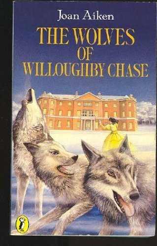 The Wolves of Willoughby Chase: Aiken, Joan: 9780440996293: Amazon.com ...