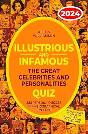 Illustrious & Infamous: The Great Celebrities & Personalities Quiz: 333 ...