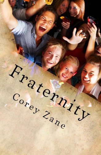 Fraternity: Zane, Corey: 9780984381906: Amazon.com: Books