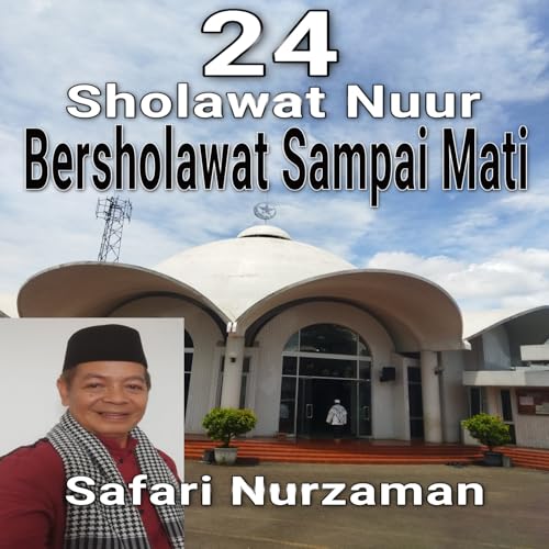Spiele 24 Sholawat Nuur 'Bersholawat Sampai Mati' von Safari Nurzaman ...