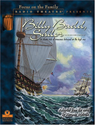 Billy Budd, Sailor (Radio Theatre): Focus on the Family: 9781589970151 ...