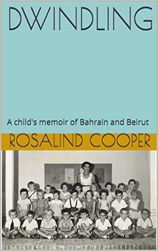Amazon.com: DWINDLING: A child's memoir of Bahrain and Beirut eBook ...