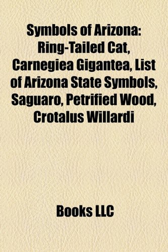 Symbols of Arizona: Ring-Tailed Cat, Carnegiea Gigantea, List of ...
