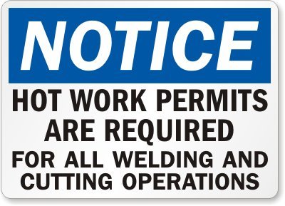 SmartSign “Notice - Hot Work Permits are Required for All Welding and ...