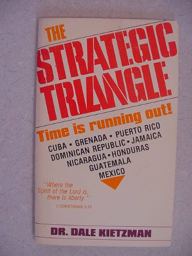 The Strategic Triangle Time Is Running Out!: Dale Kietzman: Amazon.com ...