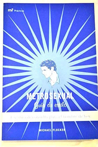 Metrosexual: guia de estilo : Flocker, Michael: Amazon.it: Libri