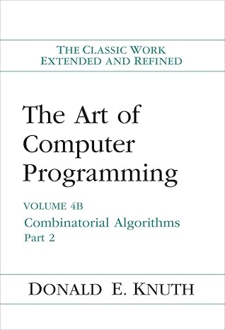 Art of Computer Programming, The: Combinatorial Algorithms, Volume 4B: Knuth, Donald ...