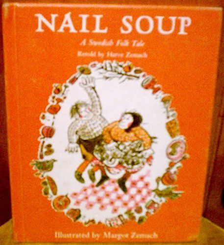 Nail Soup: Zemach, Harve, Zemach, Margot: Amazon.com: Books