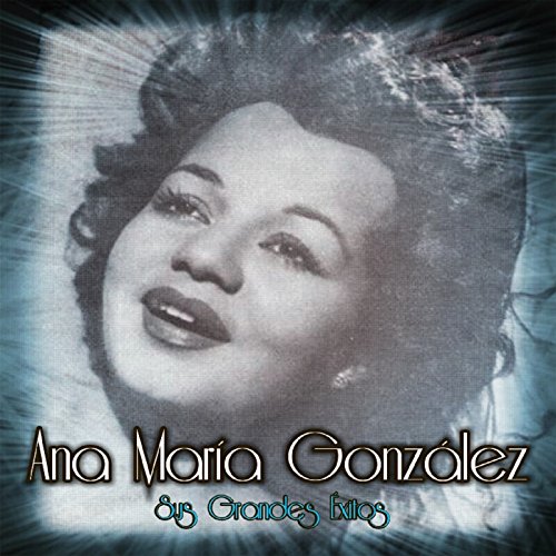 Amazon.com: Ana María González - Sus Grandes Éxitos : Ana María ...