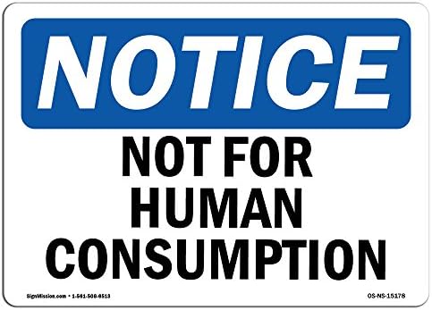 Amazon.com: OSHA Notice Sign - Not For Human Consumption | Rigid ...