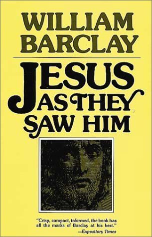 Jesus as They Saw Him: New Testament Interpretations of Jesus by ...