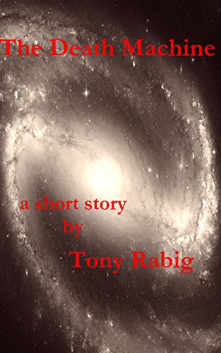 The Death Machine - Kindle edition by Rabig, Tony. Literature & Fiction ...