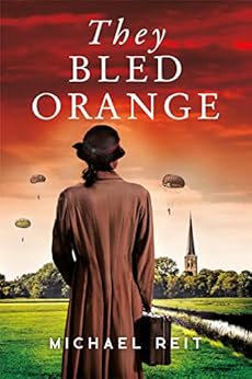 They Bled Orange (Orphans of War Book 2) eBook : Reit, Michael: Amazon.co.uk: Kindle Store