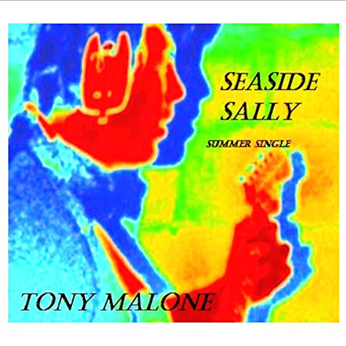 Play Seaside Sally by Tony Malone on Amazon Music