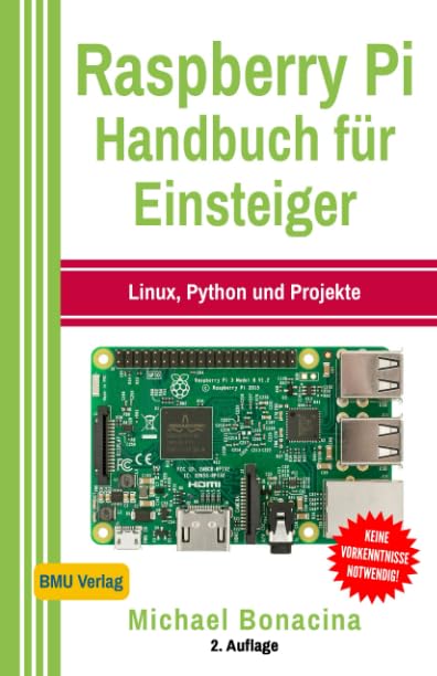 Raspberry Pi: Handbuch für Einsteiger: Linux, Python und Projekte ...